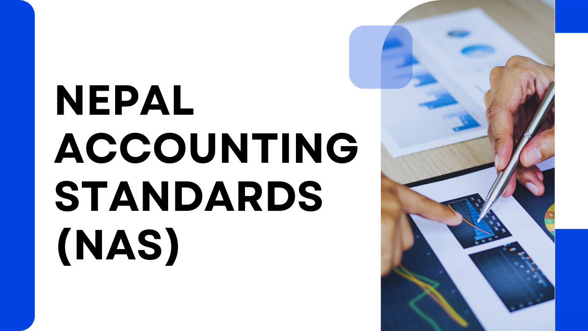 Nepal Accounting Standards (NAS) Key aspects